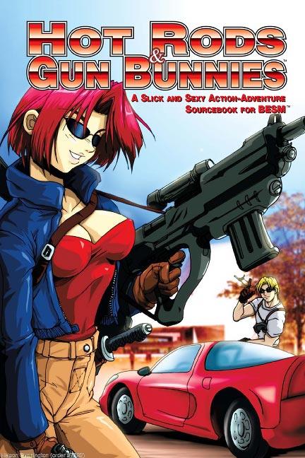 Hot Rods & Gun Bunnies (BESM Supplement Book) – The Nerdporium